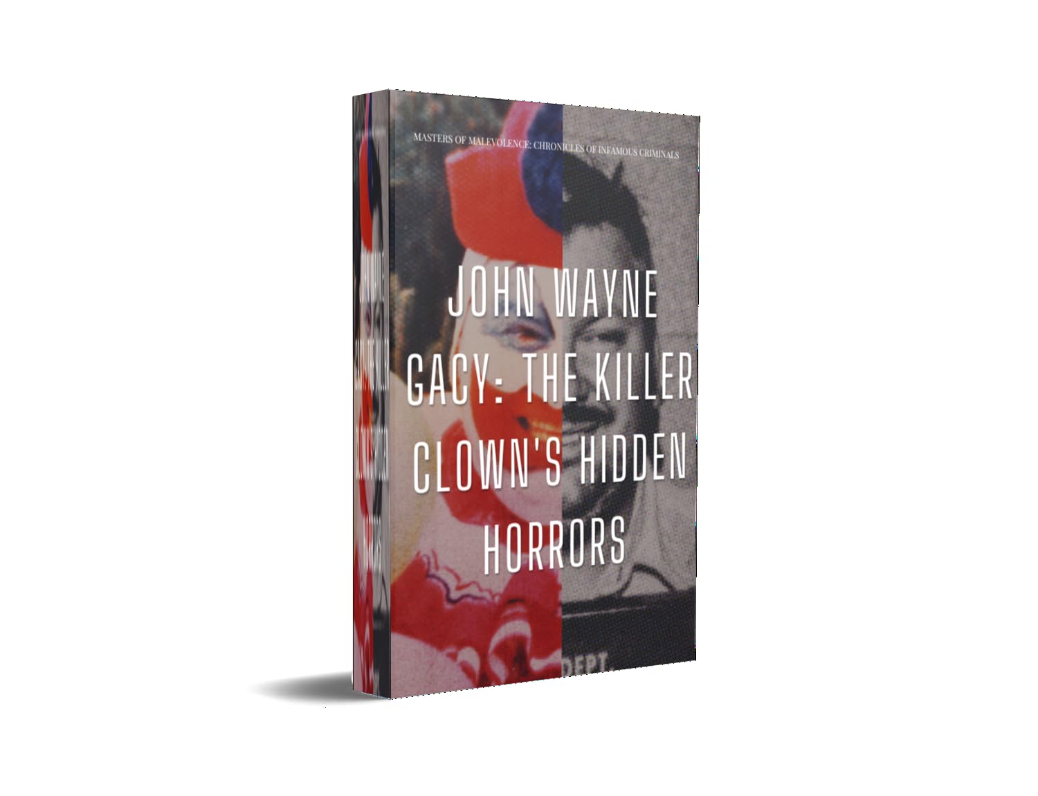 Amazon.com: John Wayne Gacy: The Killer Clown's Hidden Horrors: John ...