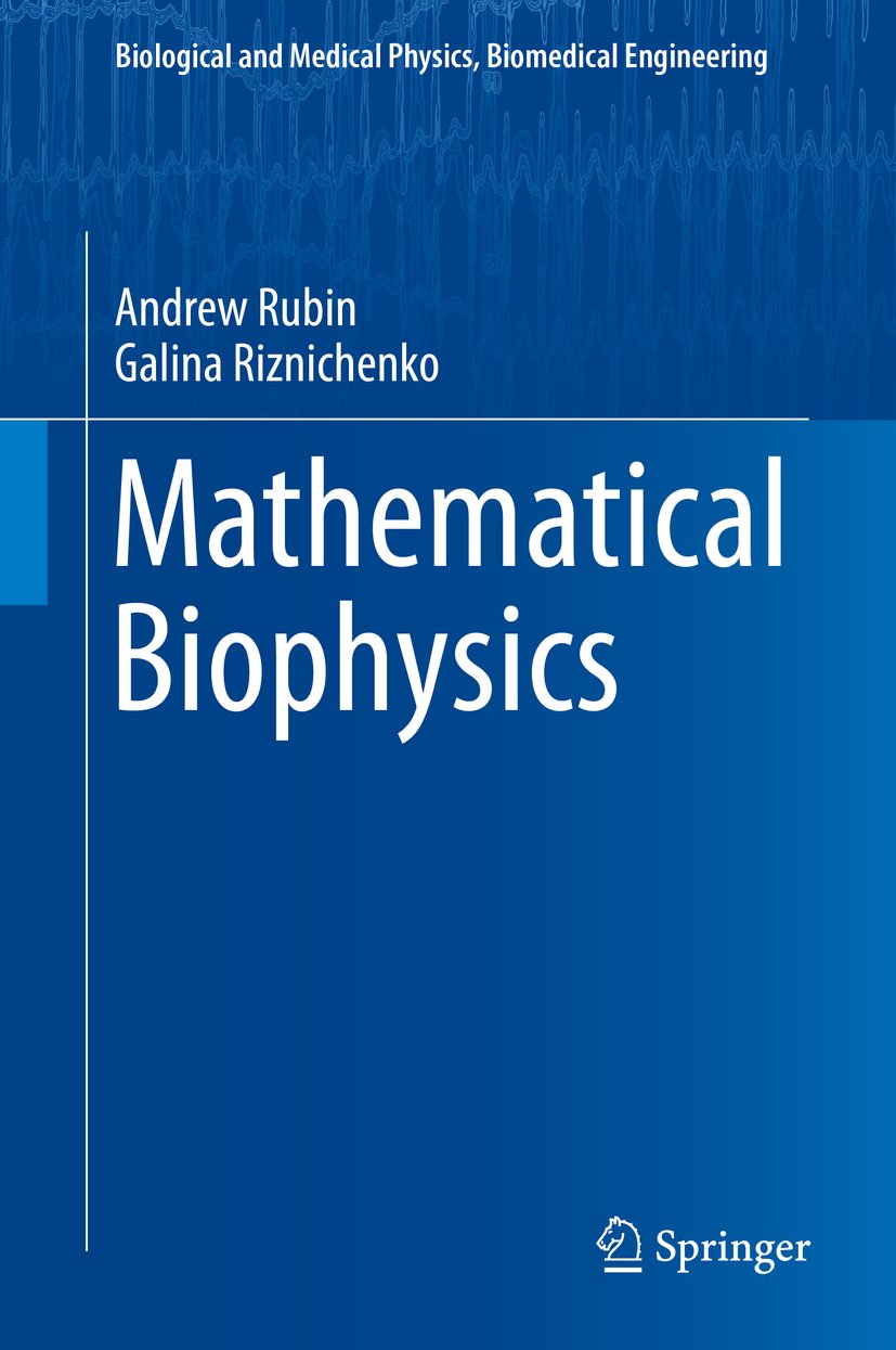 Mathematical Biophysics (Biological and Medical Physics, Biomedical ...