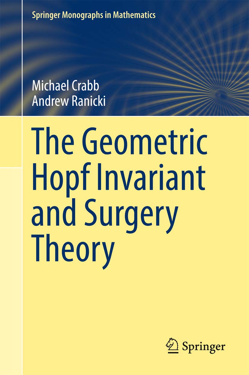 The Geometric Hopf Invariant and Surgery Theory (Springer Monographs in ...