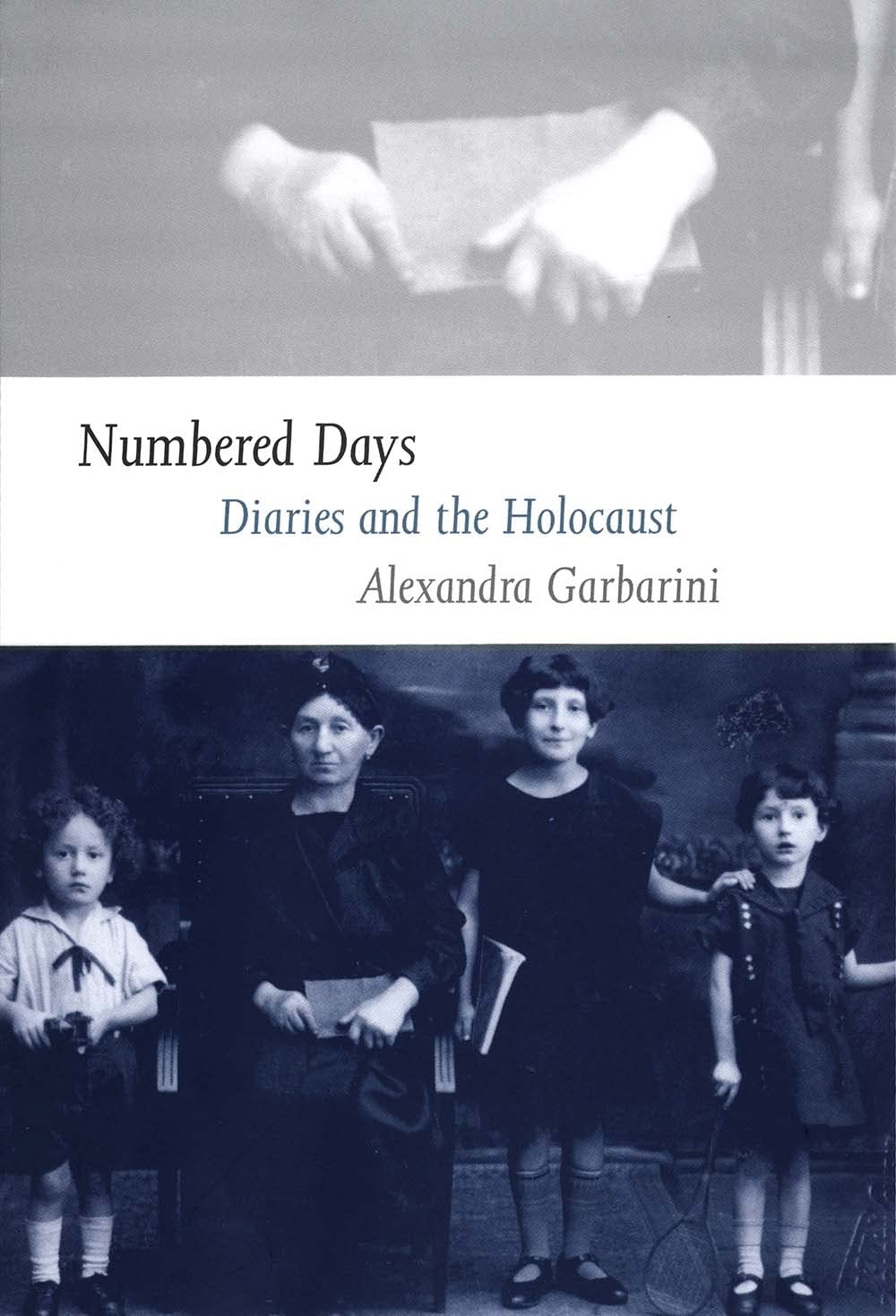 Numbered Days: Diaries and the Holocaust: Garbarini, Alexandra ...