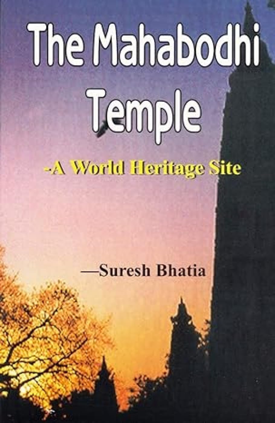 Mahabodhi Temple: Bhatia, Suresh: 9788177694758: Amazon.com: Books