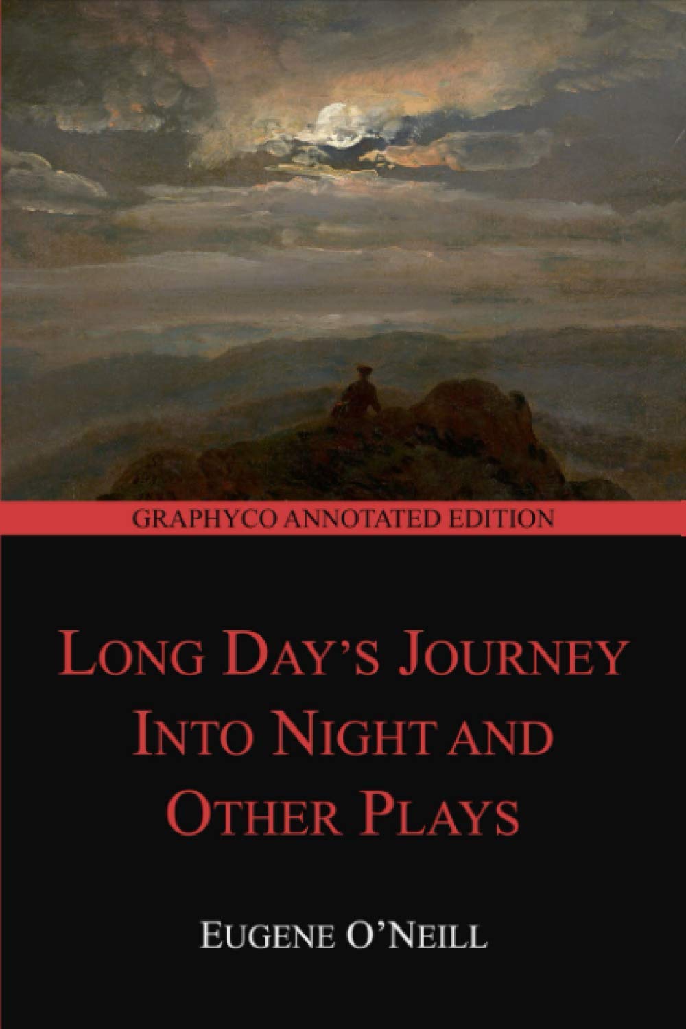 Long Day's Journey into Night and Other Plays (Graphyco Annotated ...