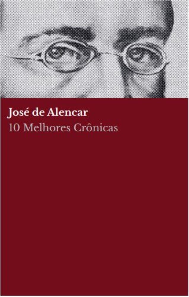 10 melhores crônicas - José de Alencar: José de Alencar: 9786589575566 ...