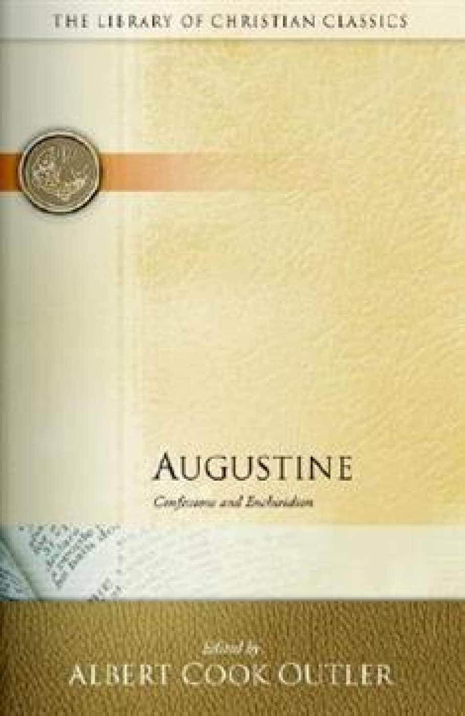 Augustine: Confessions and Enchiridion: Outler, Albert Cook ...