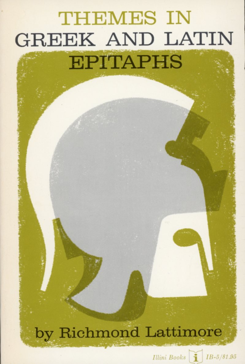 Themes in Greek & Latin Epitaphs (English and Latin Edition): Lattimore ...