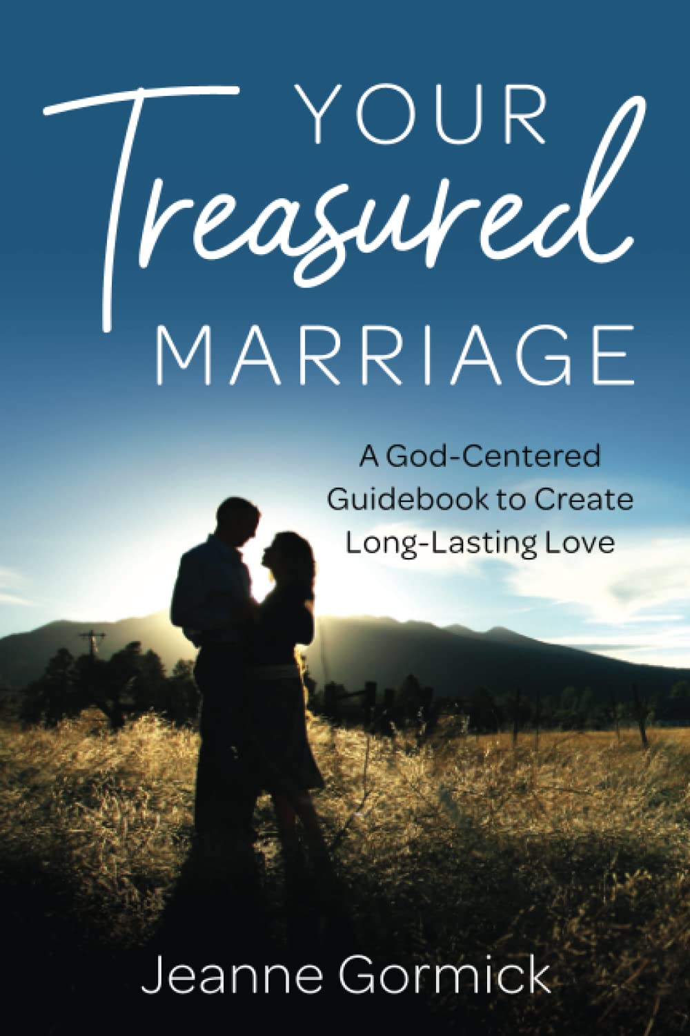Amazon.com: Your Treasured Marriage: A God-Centered Guidebook to Create ...