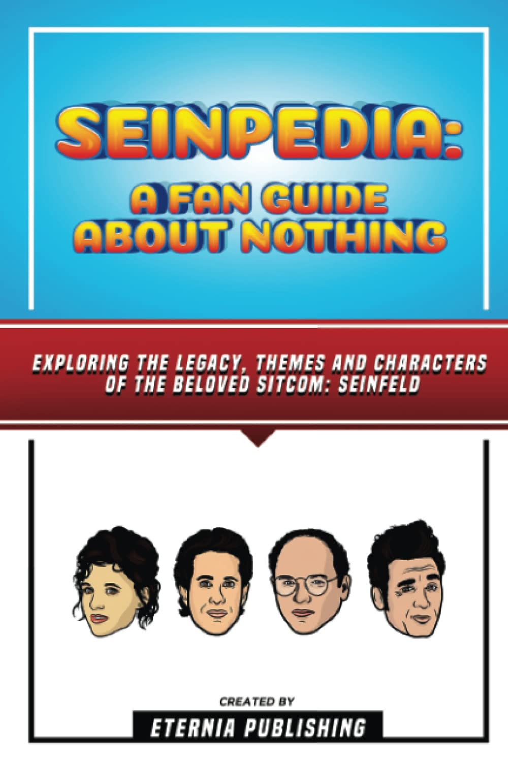 Amazon.com: Seinpedia - A Fan Guide About Nothing: Exploring The Legacy ...