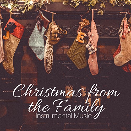 Play Christmas from the Family: Christmas Favorites Instrumental Music ...