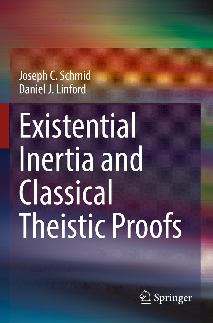 Amazon.com: Existential Inertia and Classical Theistic Proofs ...