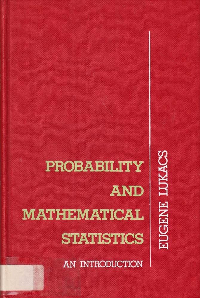 Probability and Mathematical Statistics: Lukacs, Eugene: 9780124598508 ...