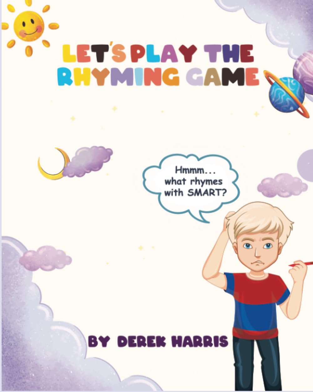 Let's Play the Rhyming Game: Hmmm...What Rhymes with Smart?: Harris ...