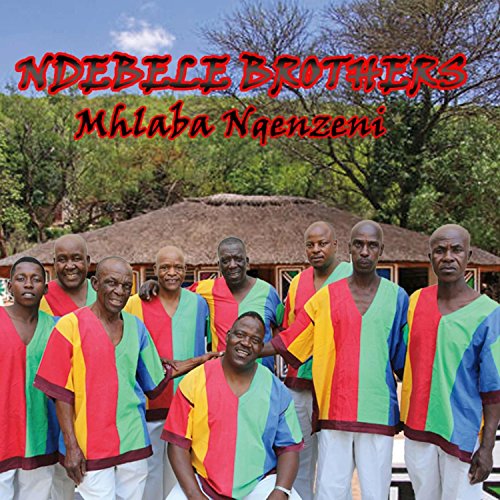 Amazon MusicでNdebele BrothersのMhlaba Ngenzeniを再生する