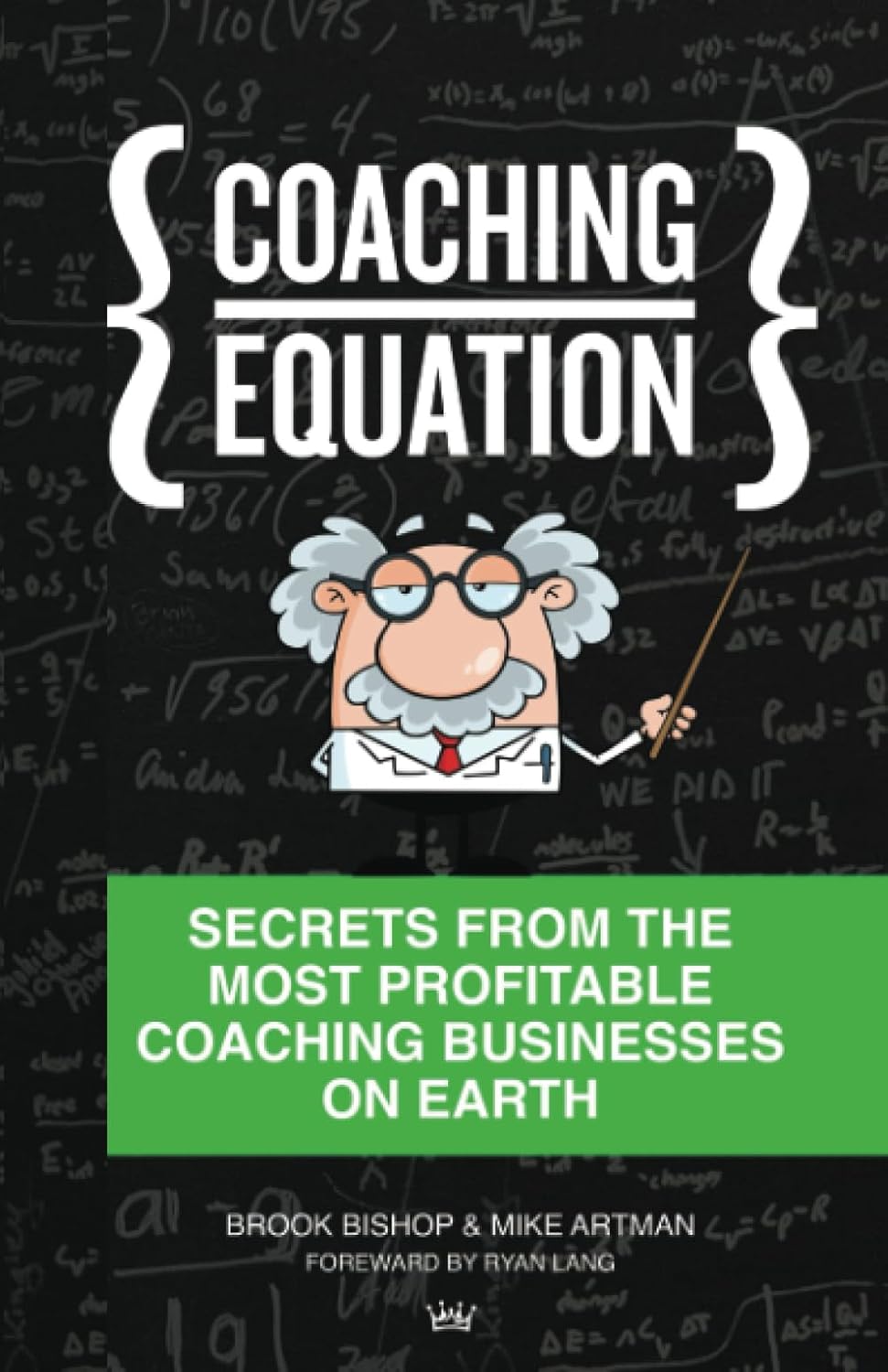 COACHING EQUATION: Secrets from the Most Profitable Coaching Businesses ...