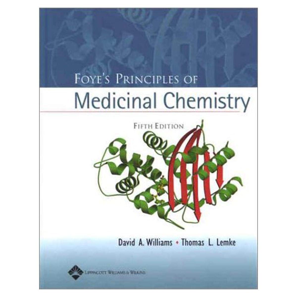 Foye's Principles of Medicinal Chemistry: Williams, David A., Foye ...