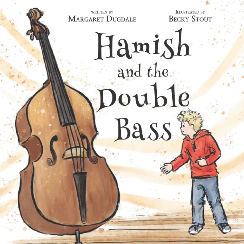Amazon.com: Hamish and the Double Bass: A celebration of making music ...
