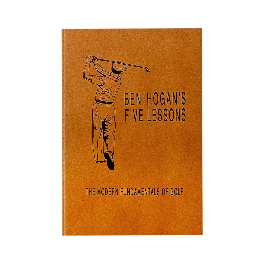 Ben Hogan's Five Lessons: The Modern Fundamentals of Golf - Leather ...