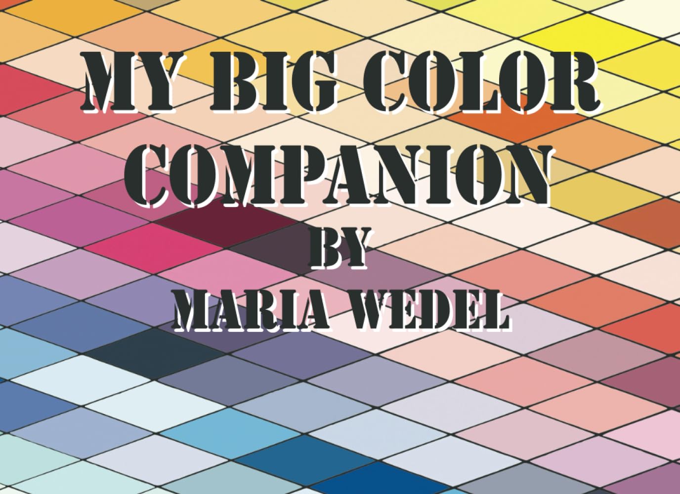 My Big Color Companion: a place to collect your colors: Wedel, Maria ...
