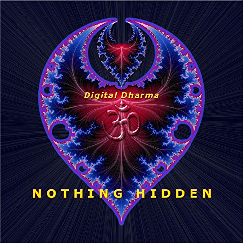 Play Nothing Hidden by Digital Dharma on Amazon Music