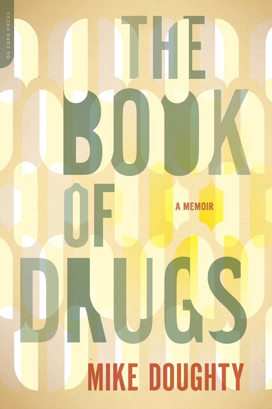 The Book of Drugs: A Memoir: Doughty, Mike: 9780306818776: Amazon.com ...