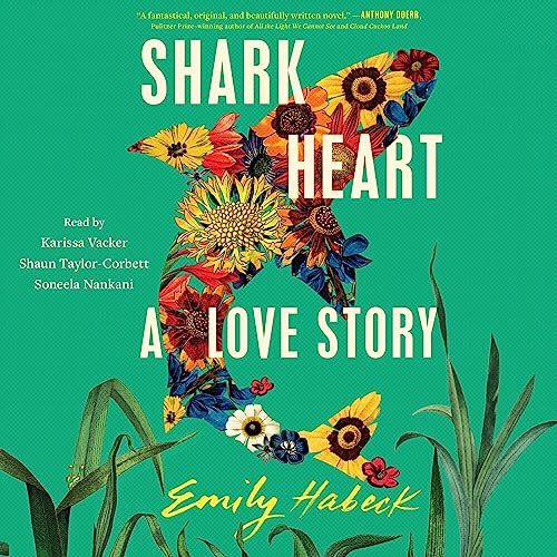 Shark Heart: A Love Story (Audible Audio Edition): Emily Habeck ...