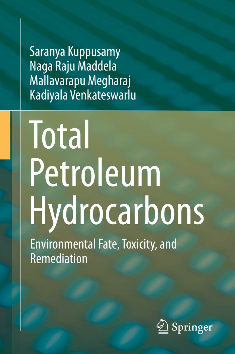 Total Petroleum Hydrocarbons: Environmental Fate, Toxicity, and ...