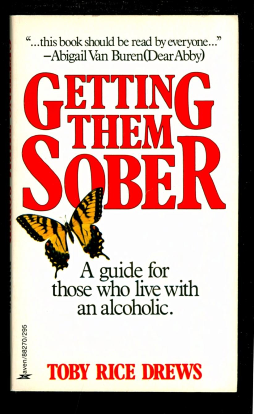 Getting Them Sober: Drews, Toby Rice: 9780882704609: Amazon.com: Books