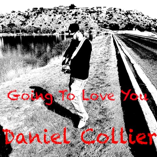 Going To Love You by Daniel Collier on Amazon Prime Music