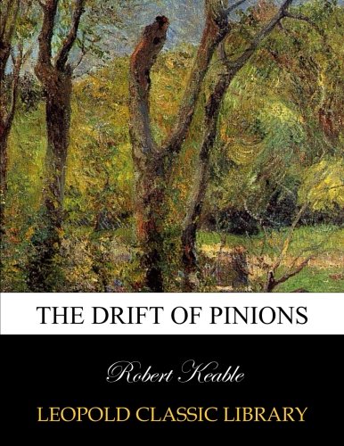 The drift of pinions : Keable, Robert: Amazon.in: Books