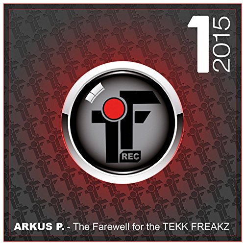 Écouter The Farewell for the Tekk Freakz par Arkus P. sur Amazon Music ...