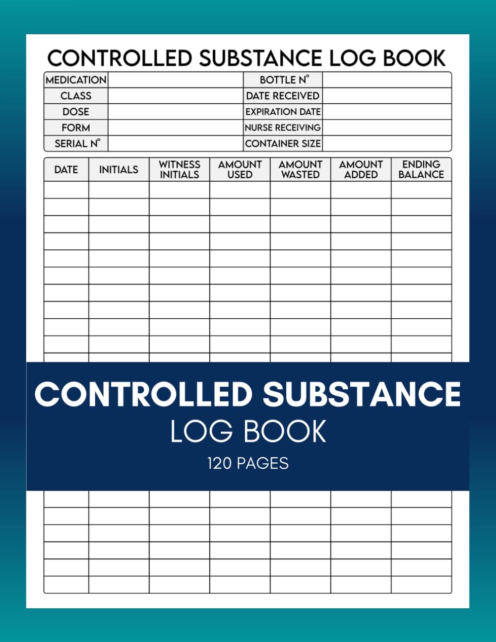 Controlled Substance Log Book: Drugs And Narcotics Record Book For ...