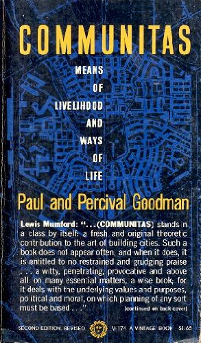 Communitas: Means of Livelihood and Ways of Life: Paul Goodman ...