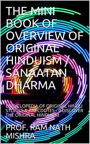THE MINI BOOK OF OVERVIEW OF ORIGINAL HINDUISM / SANAATAN DHARMA ...