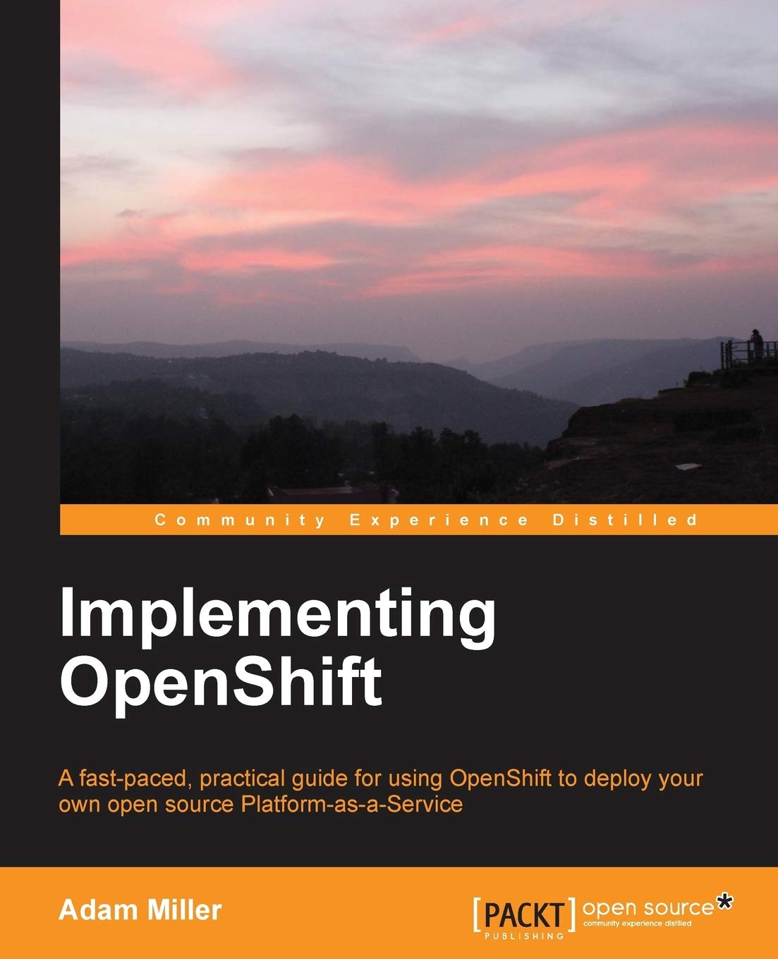 Implementing Openshift: Miller, Adam: 9781782164722: Amazon.com: Books