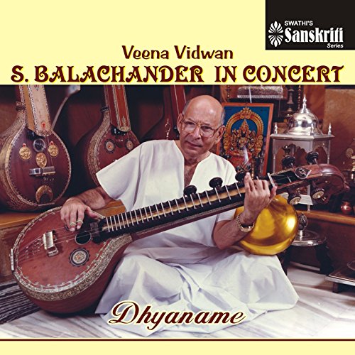 Spiele Dhyaname - Veena Vidwan S. Balachander in Concert (Live) von ...