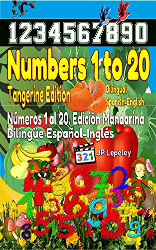 Numbers 1 to 20. Tangerine Edition. Bilingual Spanish-English: Números ...
