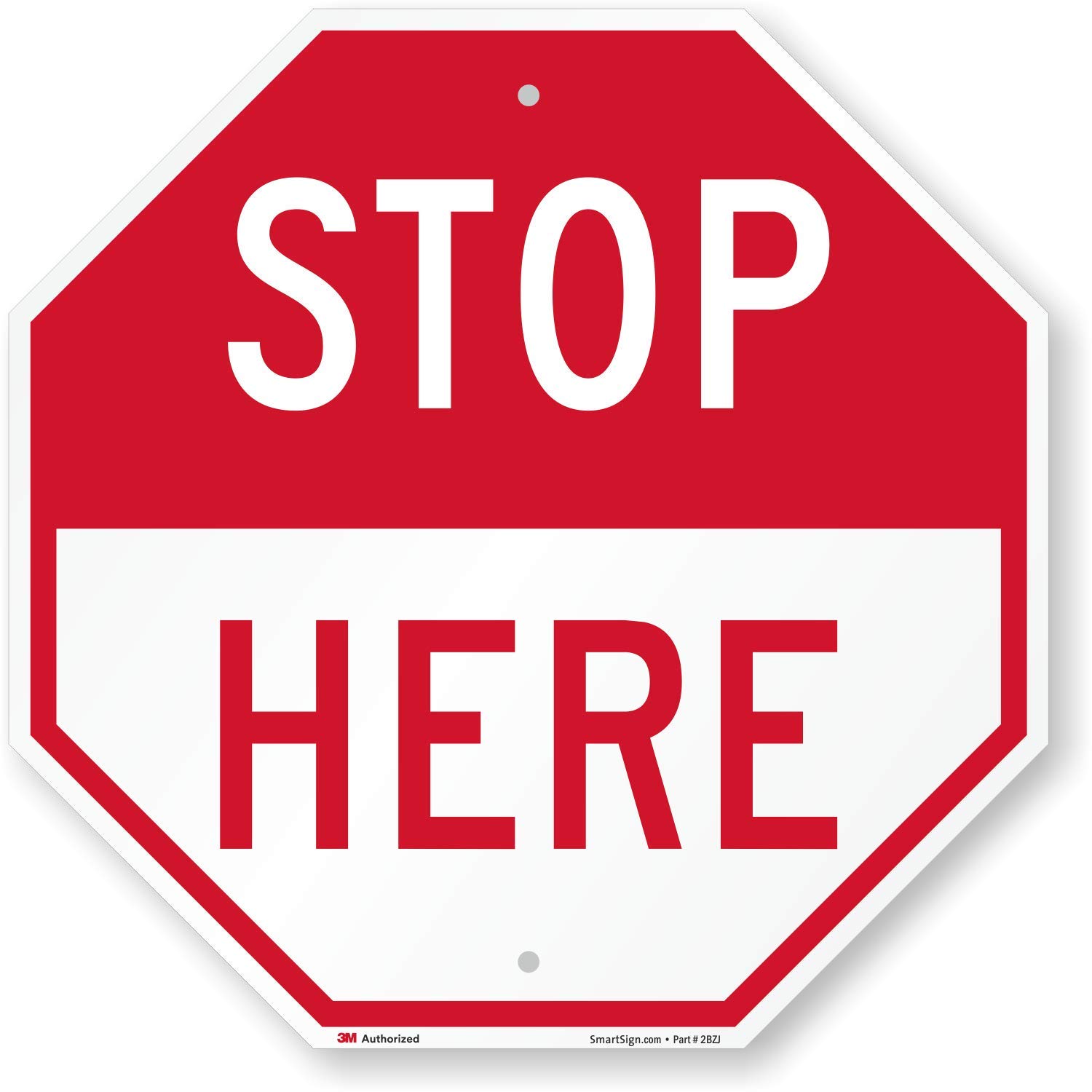 SmartSign "Stop Here" Sign | 18" x 18" 3M High Intensity Grade ...