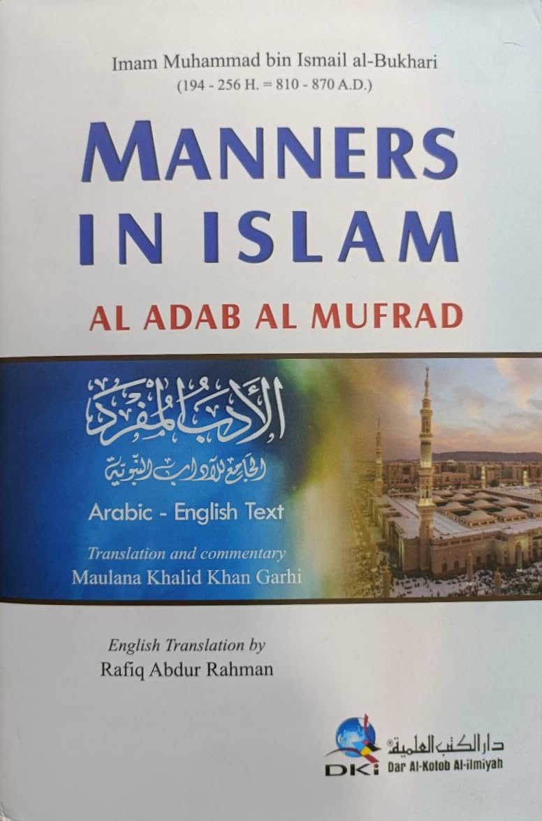 Buy Manners In Islam [Al Adab Al Mufrad] Full Arabic-English By DKI ...