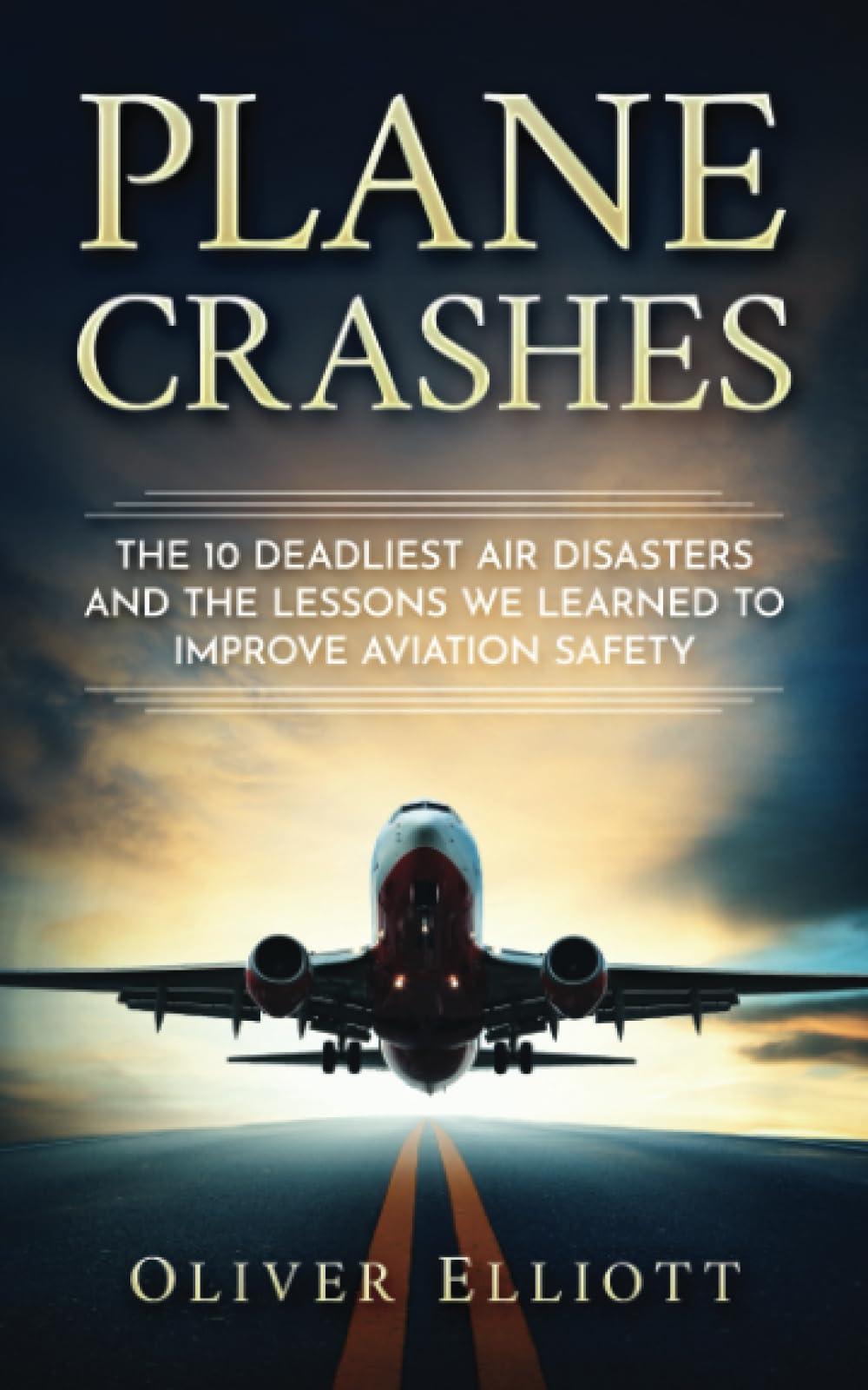 Amazon | Plane Crashes: The 10 deadliest air disasters and the lessons ...