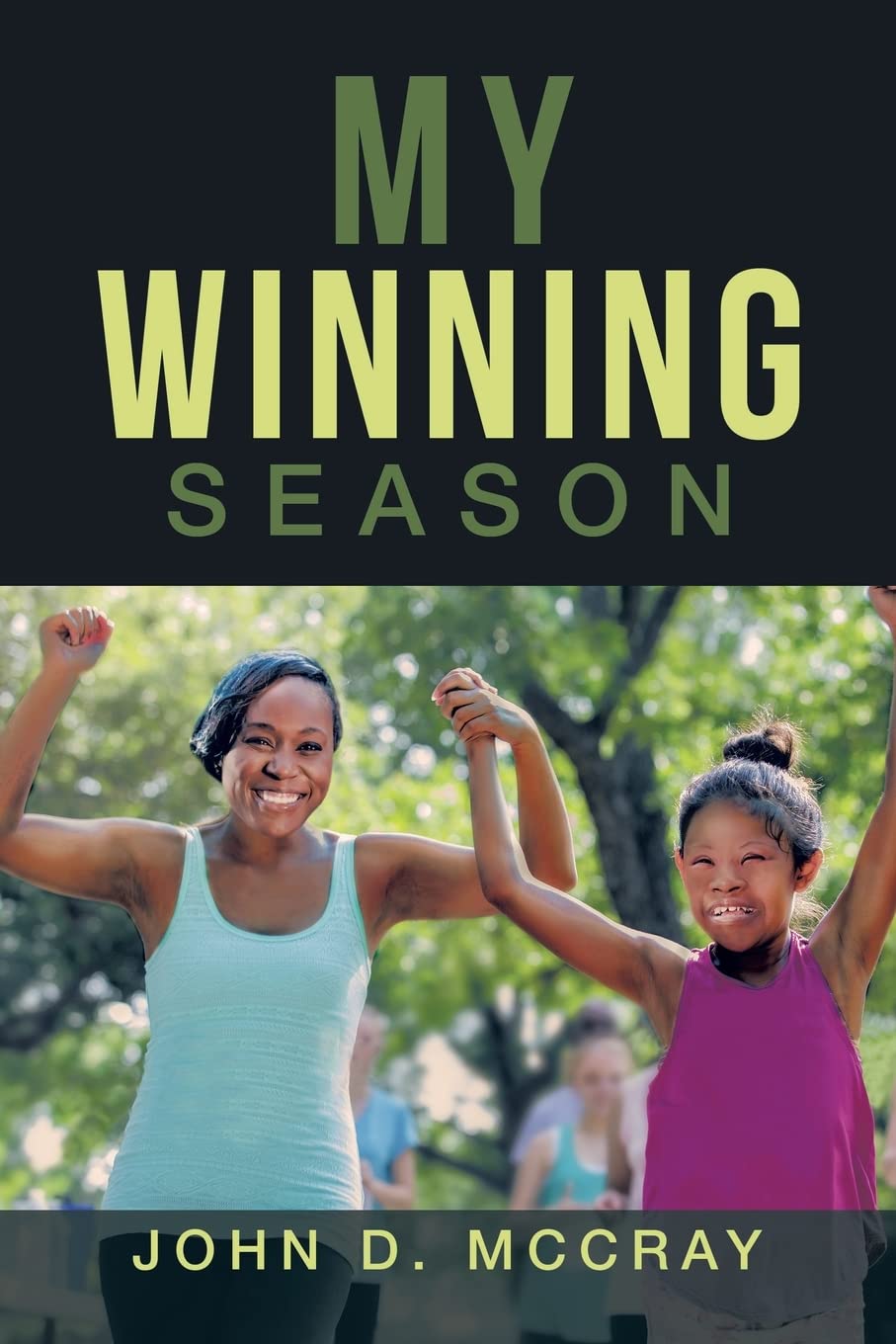 My Winning Season: McCray, John D.: 9781664176614: Amazon.com: Books