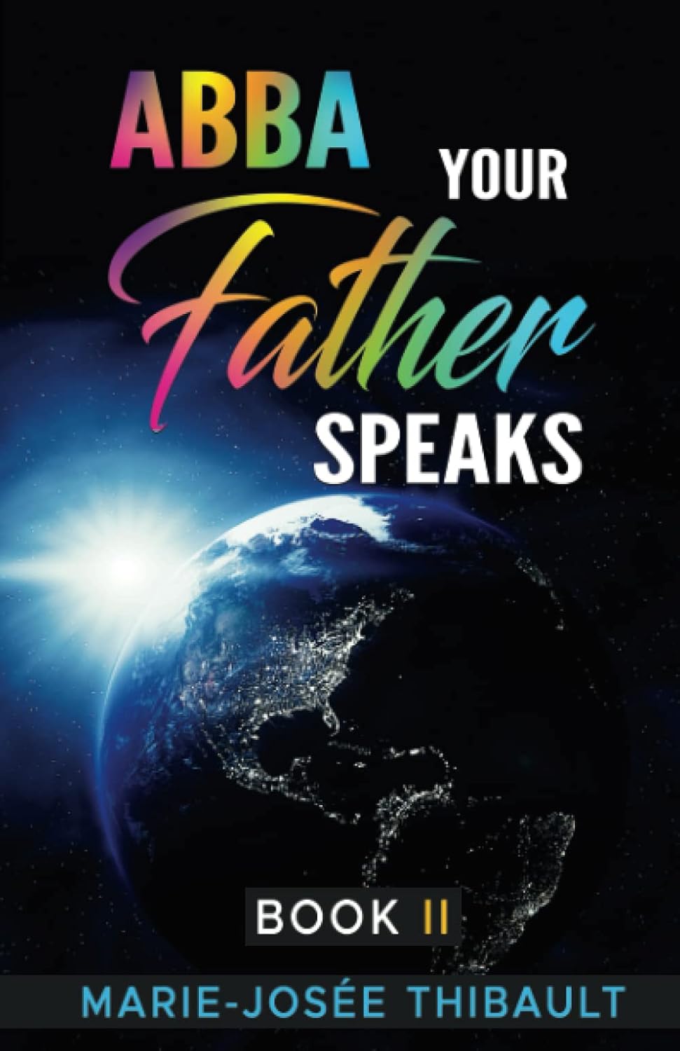 Amazon.com: Abba, Your Father, Speaks - Book II: 9798987598405 ...