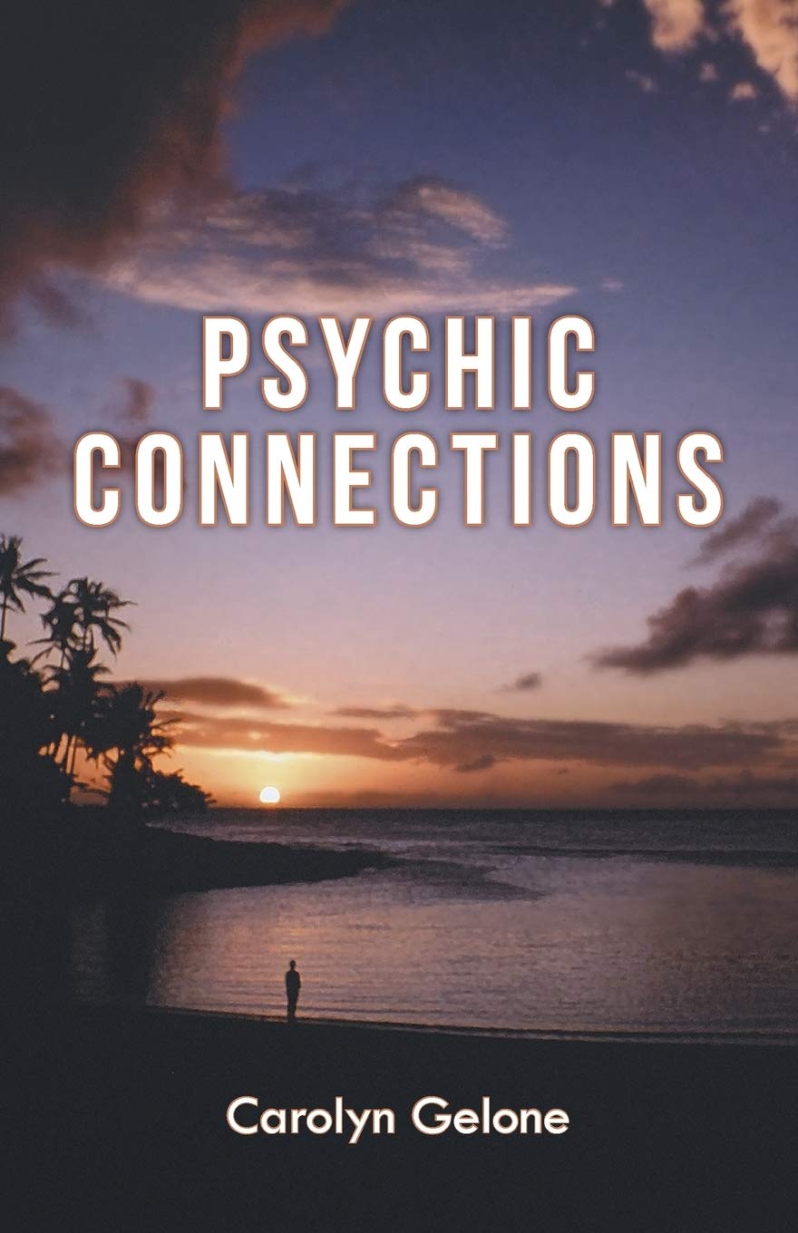 Psychic Connections: Gelone, Carolyn: 9781491755624: Amazon.com: Books