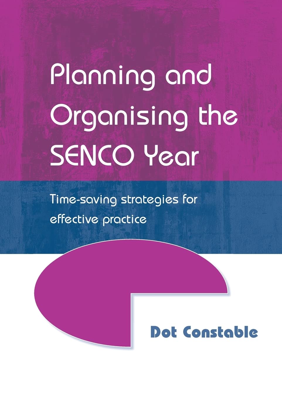 Planning and Organising the SENCO Year: Time Saving Strategies for ...