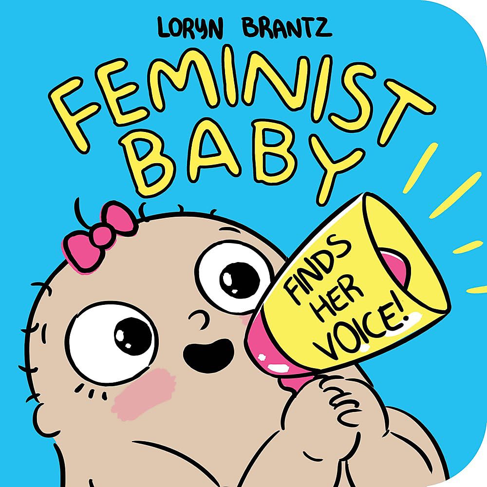 Amazon.com: Feminist Baby Finds Her Voice!: 9781368022798: Brantz ...