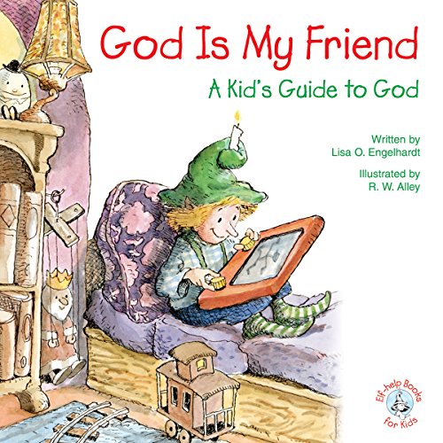 God Is My Friend: A Kid's Guide to God (Elf-help Books for Kids ...
