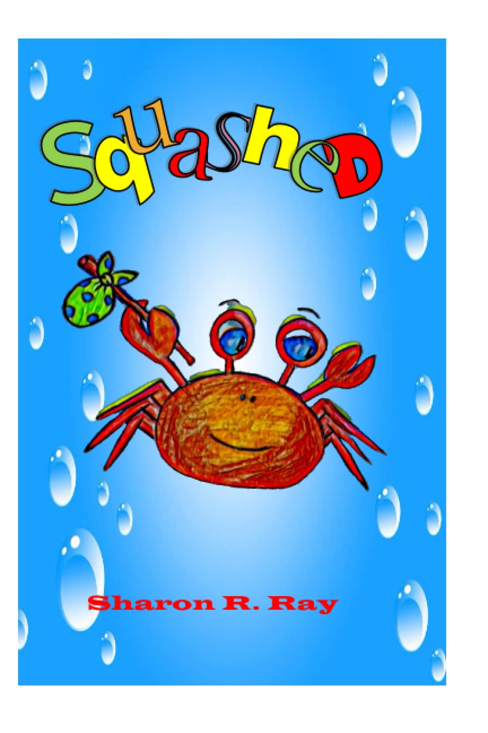 Amazon.com: Squashed: 9798392225958: Ray, Sharon R.: Books