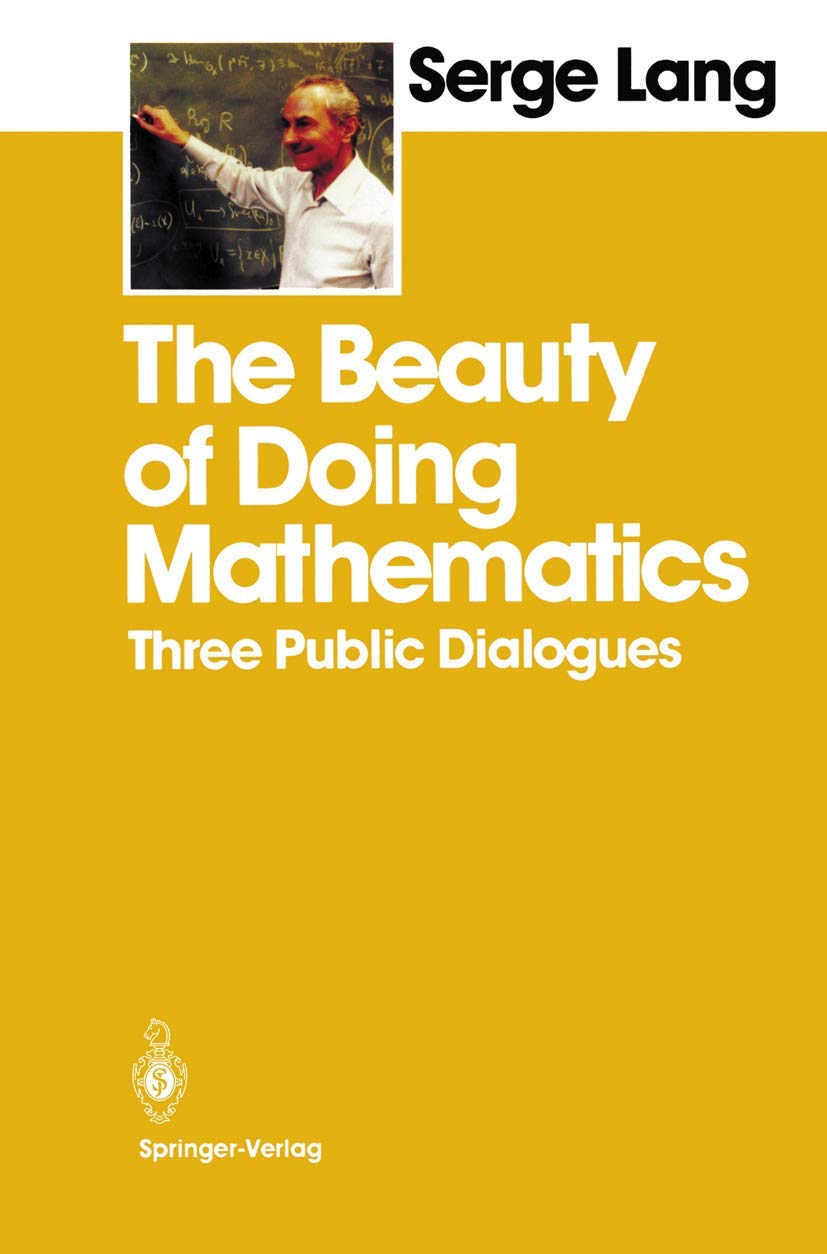 Amazon.com: The Beauty of Doing Mathematics: Three Public Dialogues ...