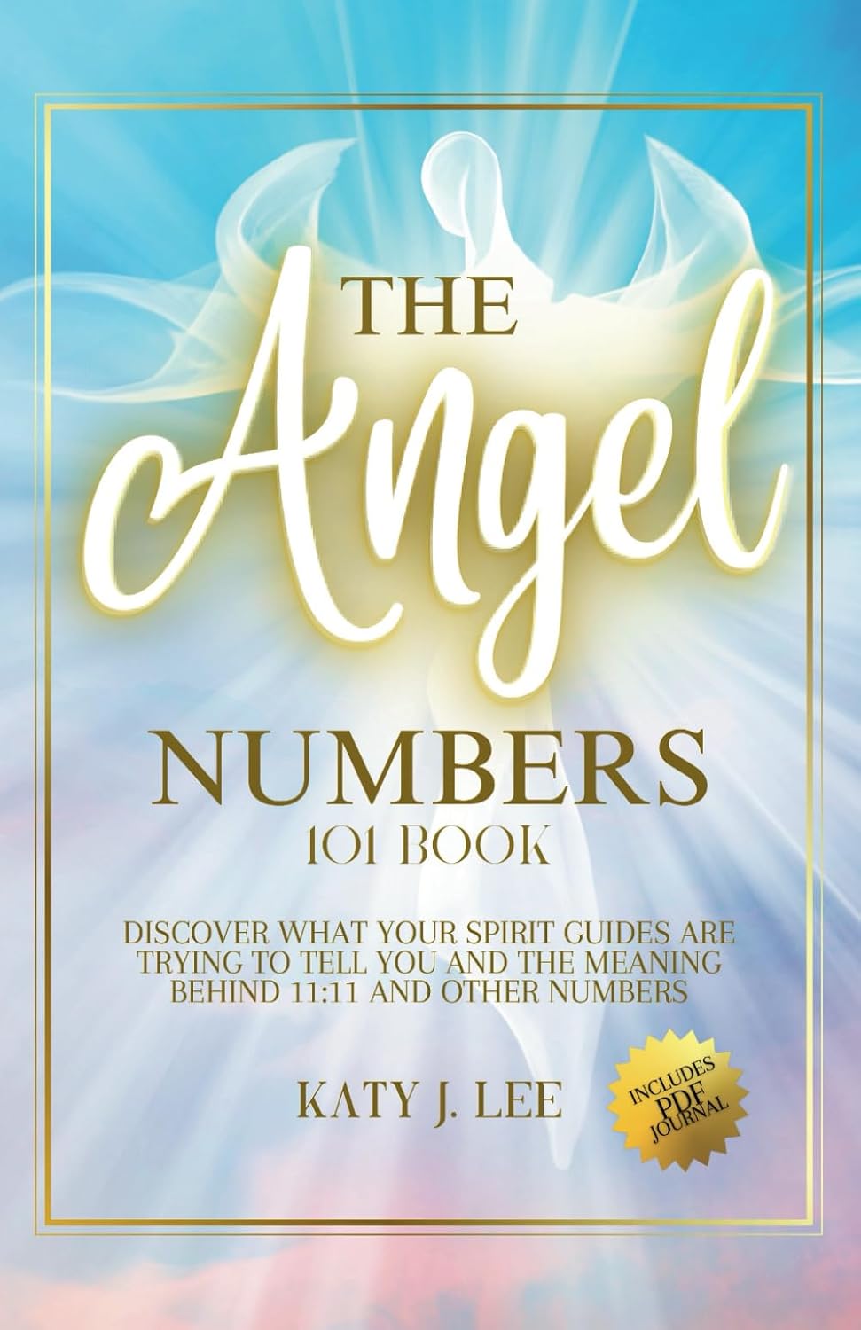 The Angel Numbers 101 Book: Discover What Your Spirit Guides Are Trying ...