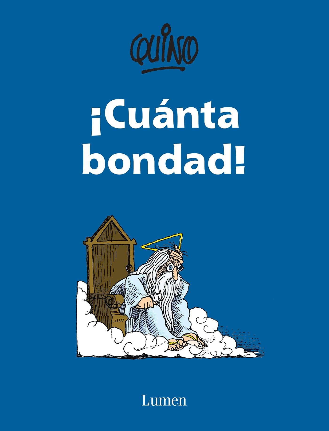 ¡Cuánta bondad! : Quino: Amazon.com.mx: Libros