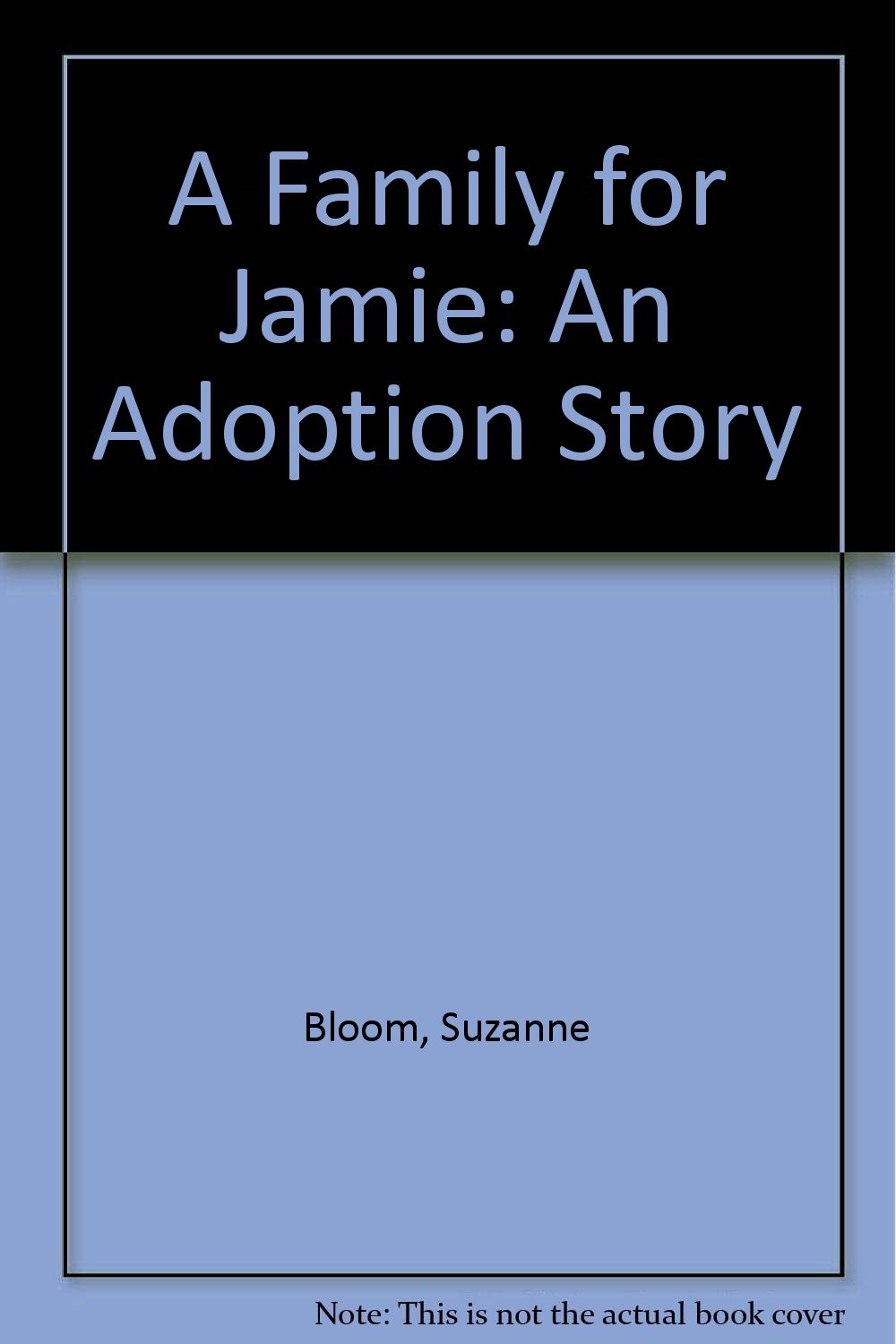 A Family for Jamie: Bloom, Suzanne: 9780517574935: Amazon.com: Books