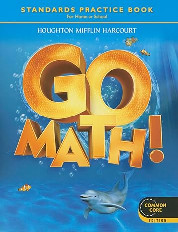 Go Math! Grade K: Standards Practice Book, Common Core Student Edition: Houghton Mifflin ...